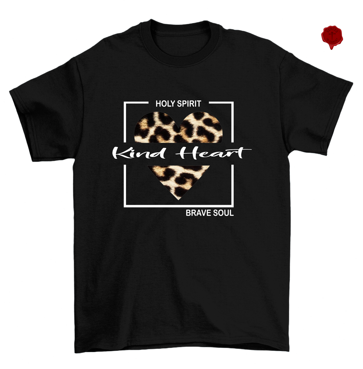 Kind Heart Holy Spirit Brave Soul – Sealed In Christ Apparel